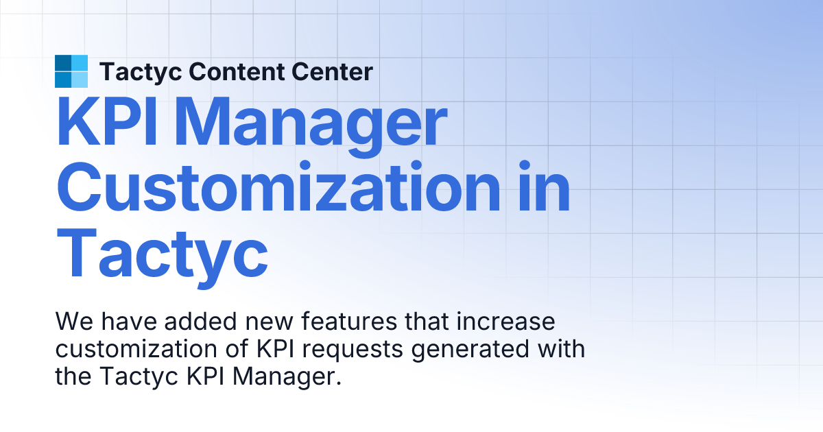 KPI Manager Customization in Tactyc | Tactyc Content Center