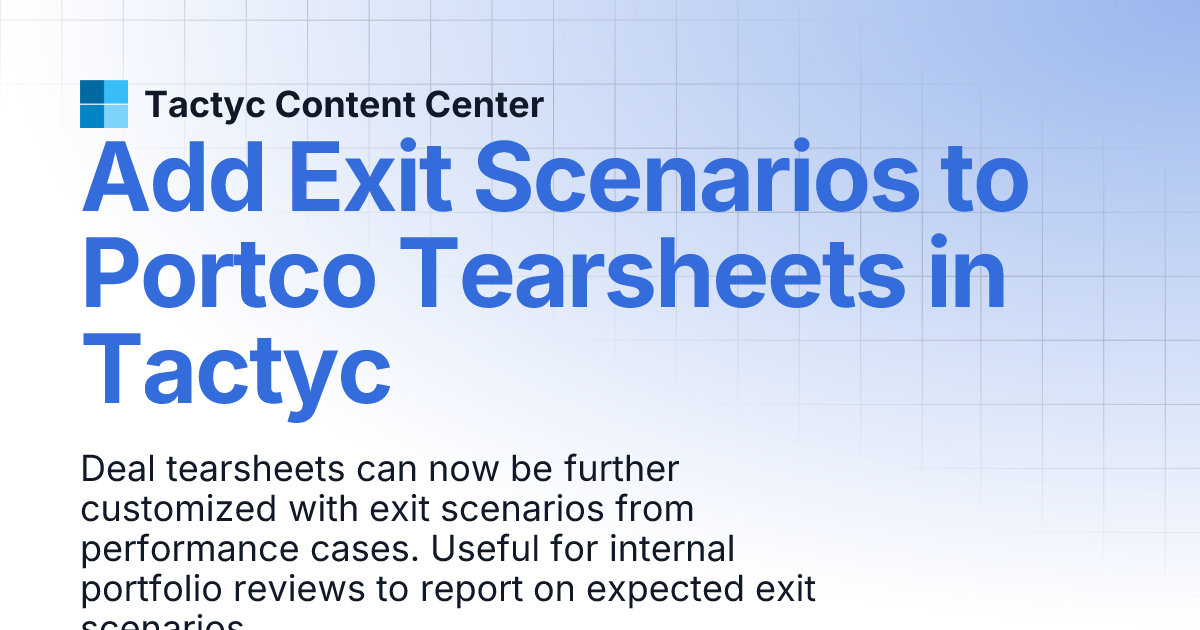 Add Exit Scenarios to Portco Tearsheets in Tactyc | Tactyc Content Center