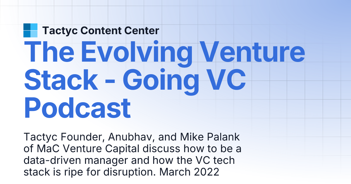 The Evolving Venture Stack - Going VC Podcast | Tactyc Content Center