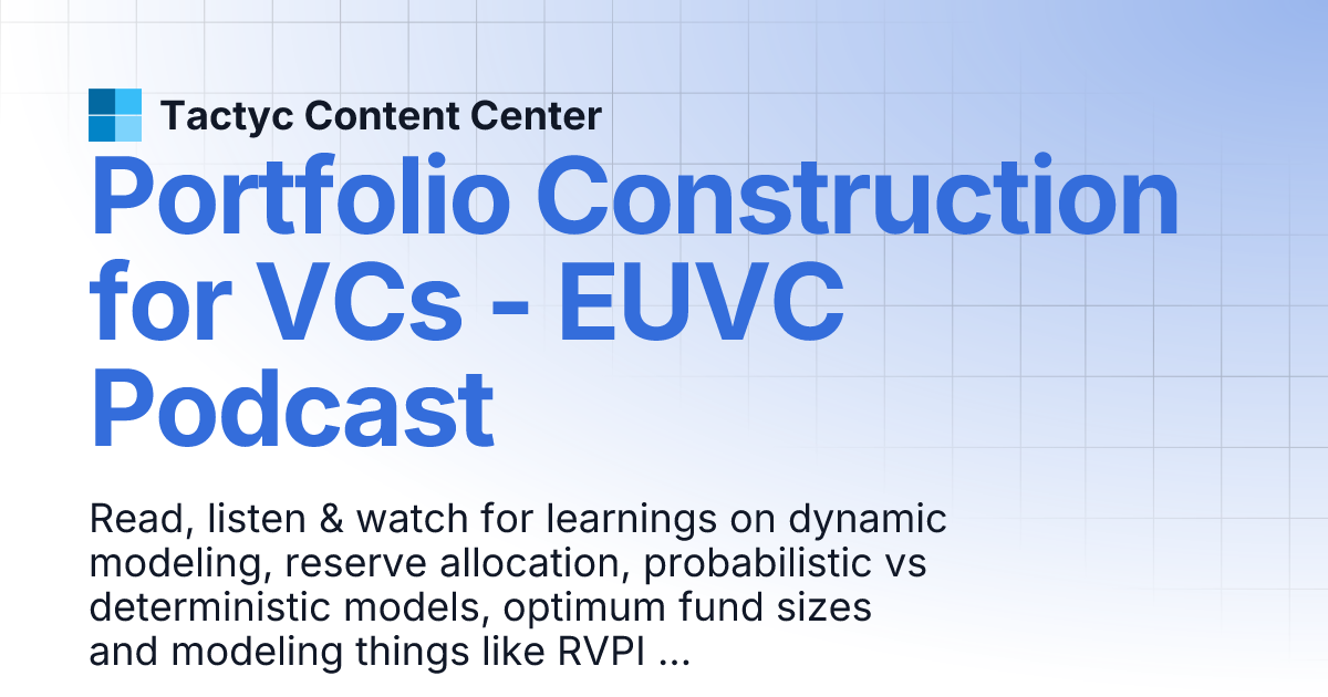 Portfolio Construction for VCs - EUVC Podcast | Tactyc Content Center