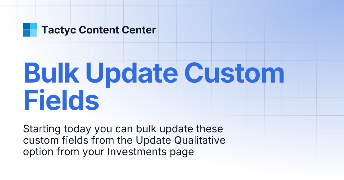 Bulk Update Custom Fields | Tactyc Content Center