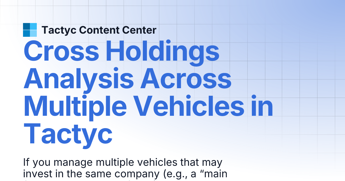 Cross Holdings Analysis Across Multiple Vehicles in Tactyc | Tactyc ...