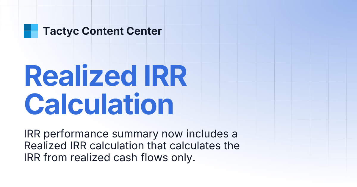 Realized IRR Calculation | Tactyc Content Center
